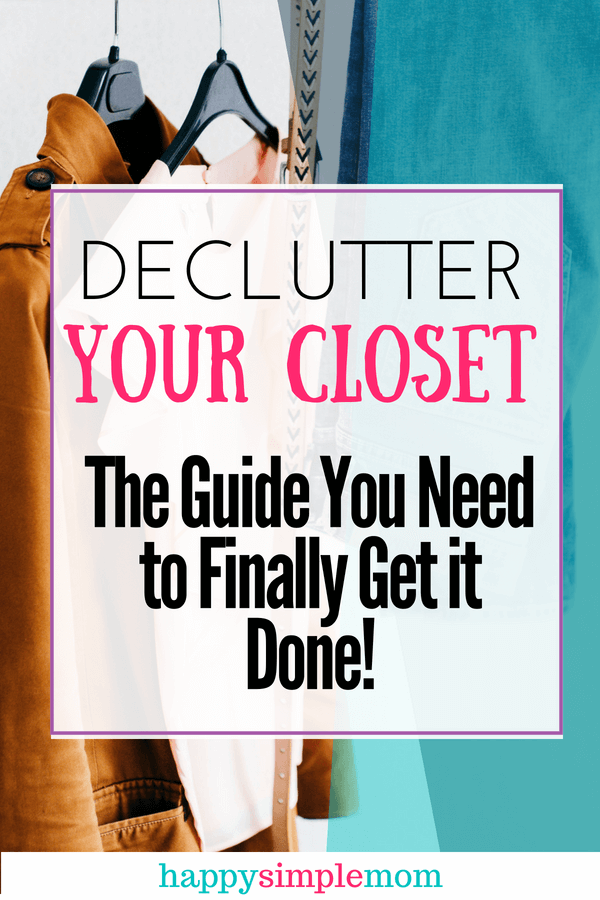 Declutter Your Closet Fast A Super Easy Step By Step System